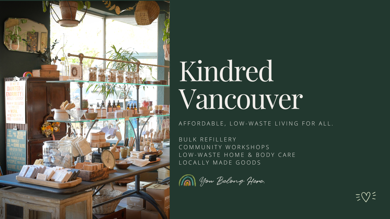 Kindred Vancouver Zero Waste Bulk Refill Store